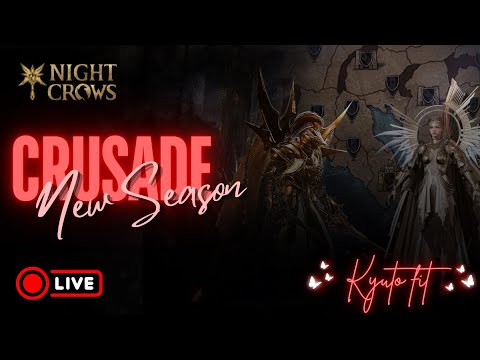 [LIVE] CRUSADE NEW SEASON - NIGHT CROWS #nightcrows - YouTube