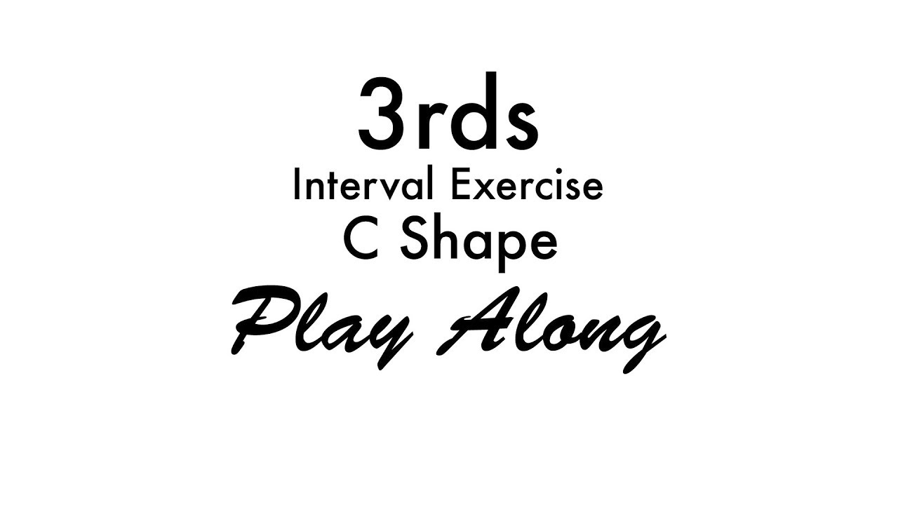 3rds Interval Exercise (C Shape) - YouTube