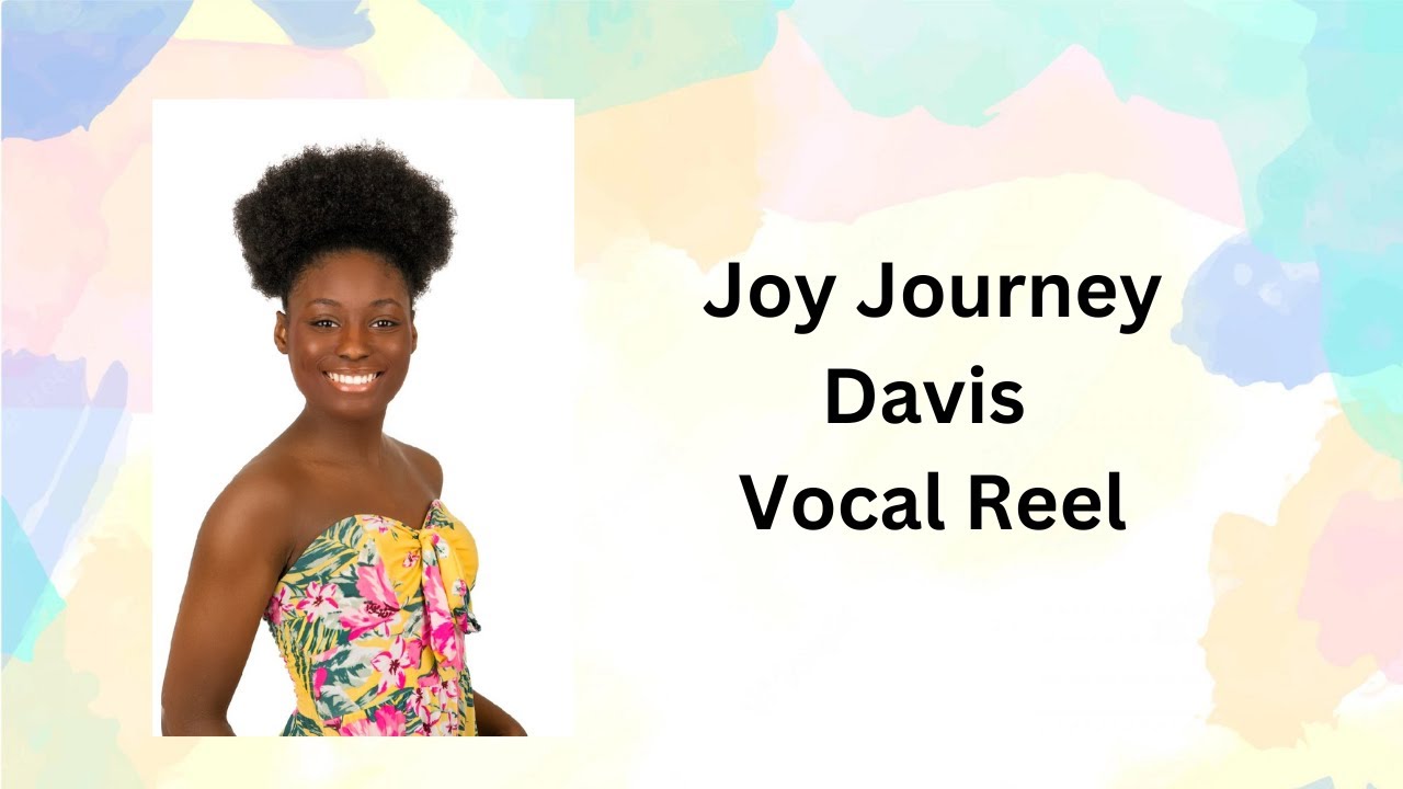 Joy Journey Davis 2024 Vocal Reel - YouTube