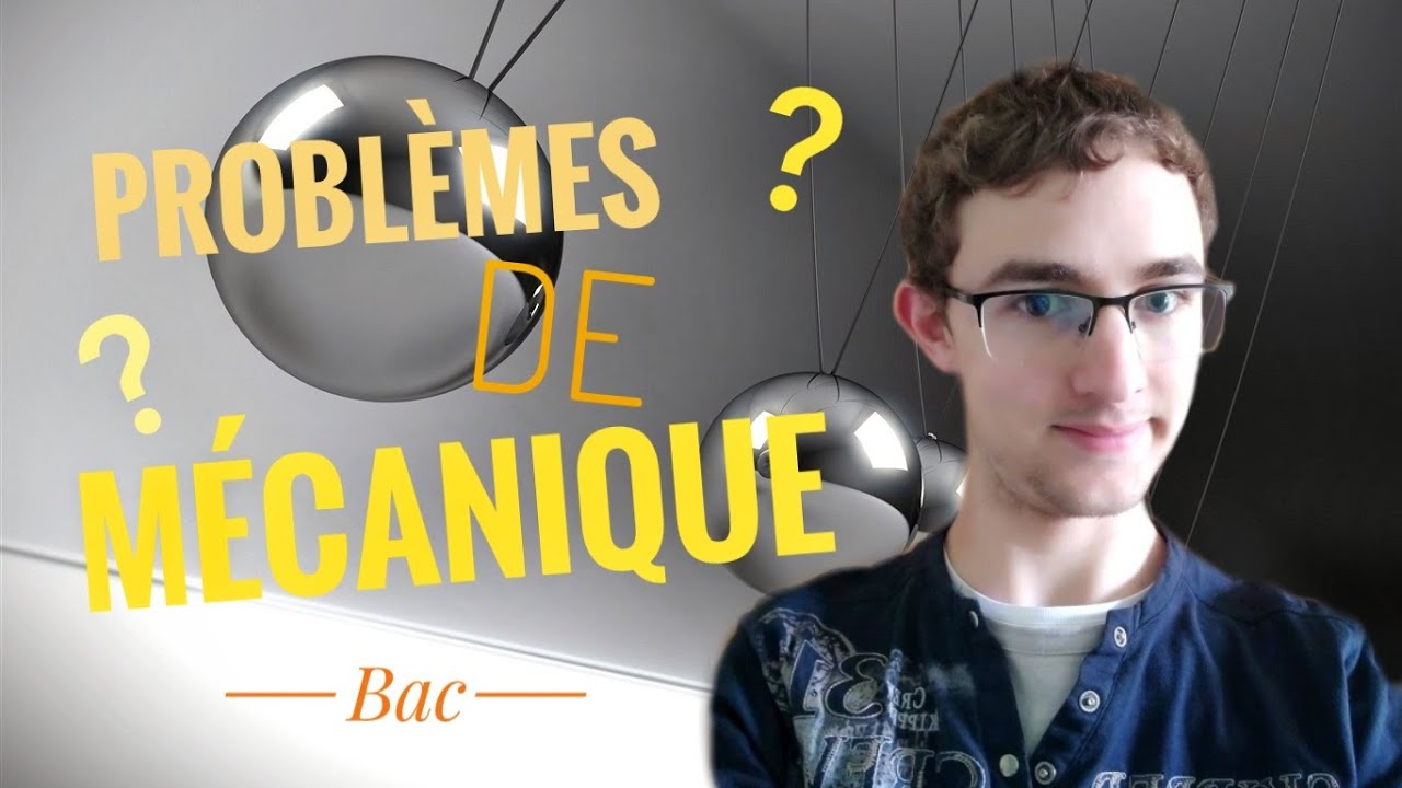 Comment résoudre un problème en mécanique ? Les 6 étapes - Révisions ...