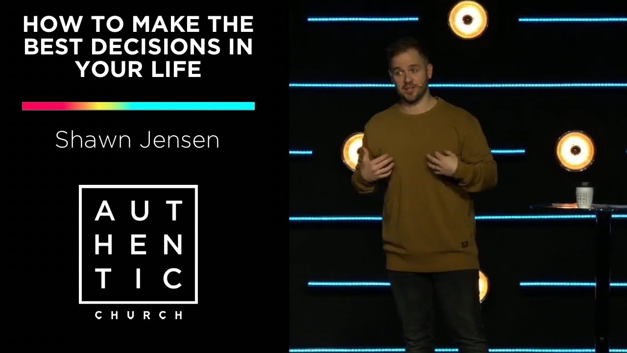 Shawn Jensen // How to Make the Best Decisions in Your Life - YouTube