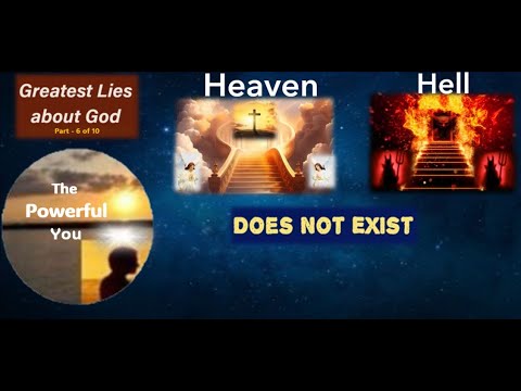 Greatest Lies about God- Part-6. "Heaven and Hell Do Not Exist " - YouTube
