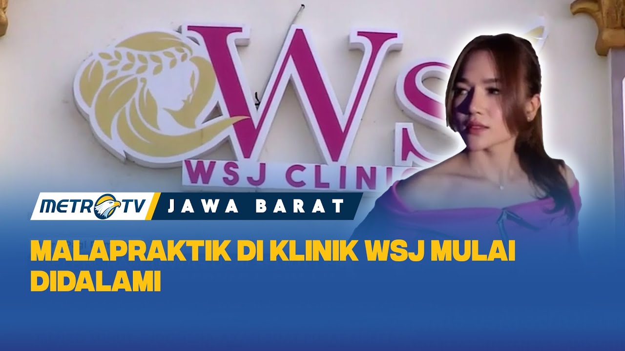 Malapraktik & T3w45kan Selebgram, Klinik WSJ Diselidiki - YouTube