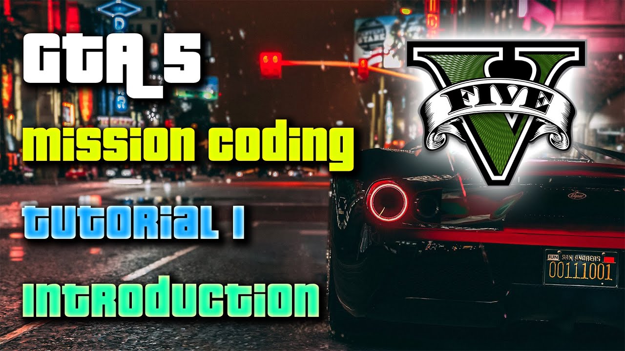 Gta 5 Mission Scripting Tutorial 1 Introduction Youtube