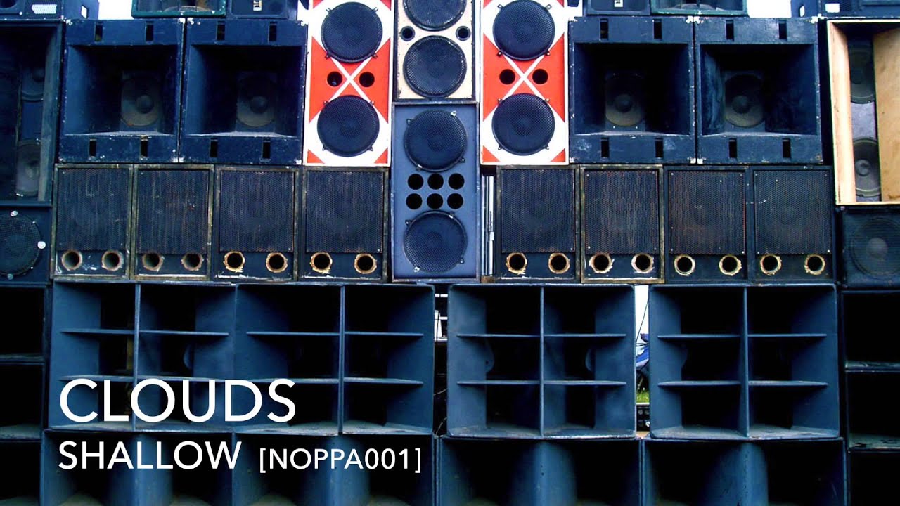 Clouds - Shallow [NOPPA001] - YouTube