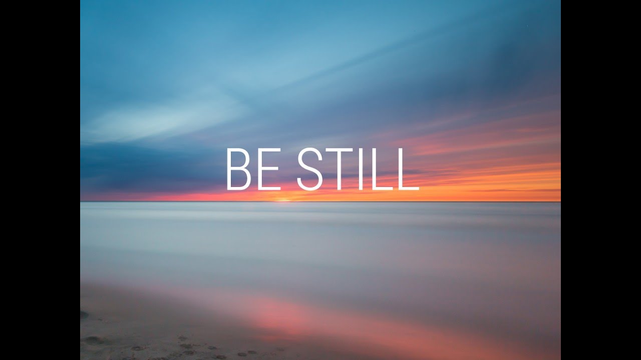 I Will be Still - YouTube