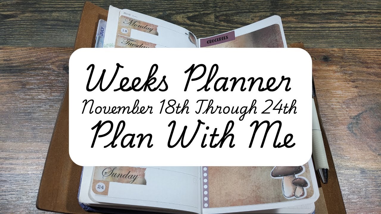 Weeks Planner November 18th Through 24th Plan With Me - YouTube
