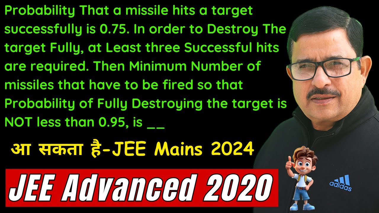 Probability Problem - Bernoulli Theorem | JEE Advanced 2020 Maths PYQ ...