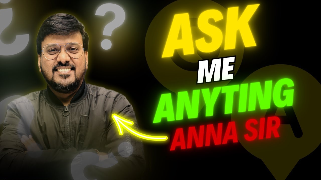Ask me Anything With ANNA Sir - YouTube