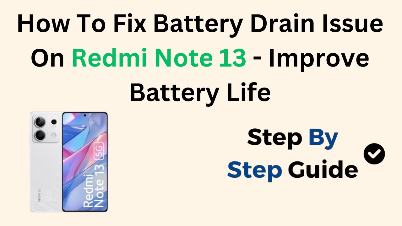 How To Fix Battery Drain Issue On Redmi Note 13 - Improve Battery Life ...