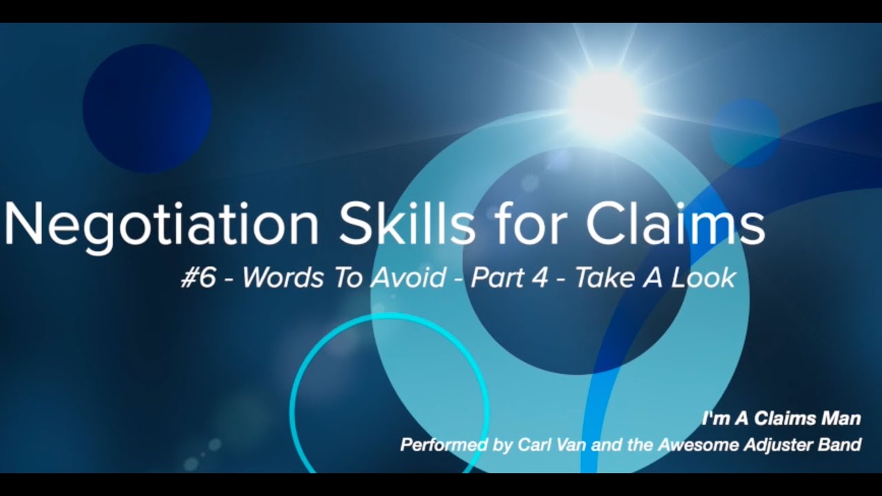Negotiation Skills for Claims #6 Words to Avoid Part 4 Take a Look ...