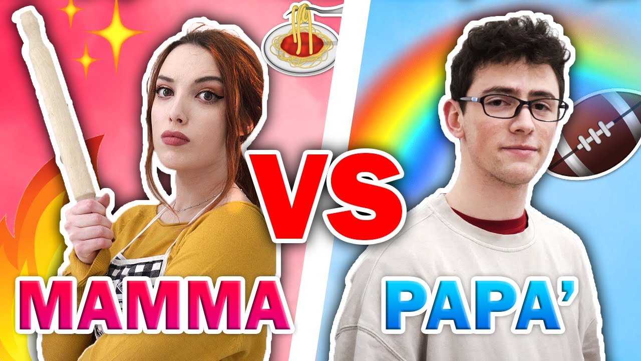 MAMMA VS PAPA' - YouTube