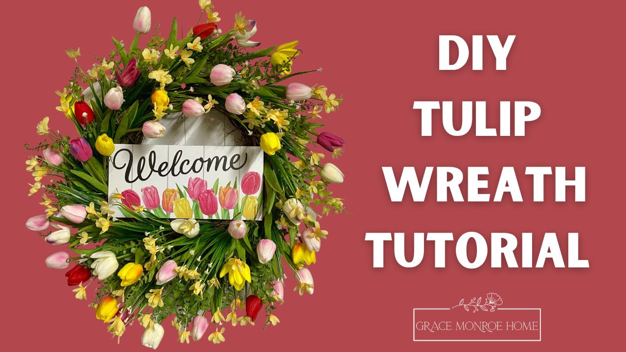 How to Make a Tulip Wreath - DIY Tulip Wreath with Welcome Sign - YouTube