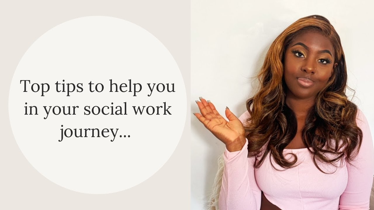 12 SOCIAL WORK TIPS | SEFRAWILLS - YouTube