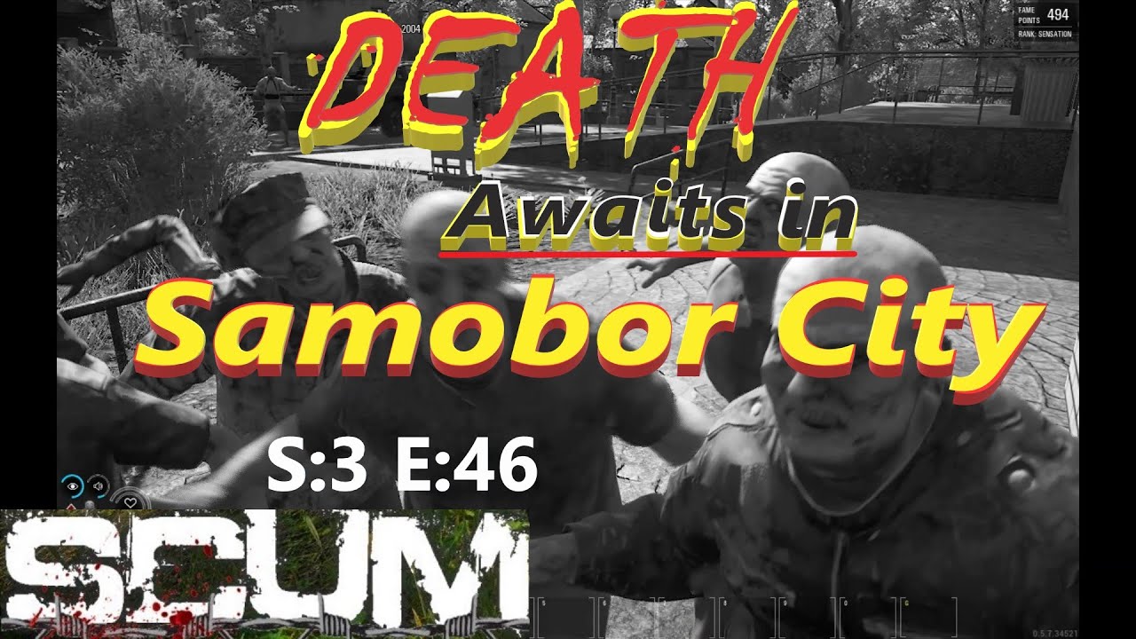 SCUM (Gameplay) S:3 E:46 (DEATH Awaits in Samobor City) - YouTube