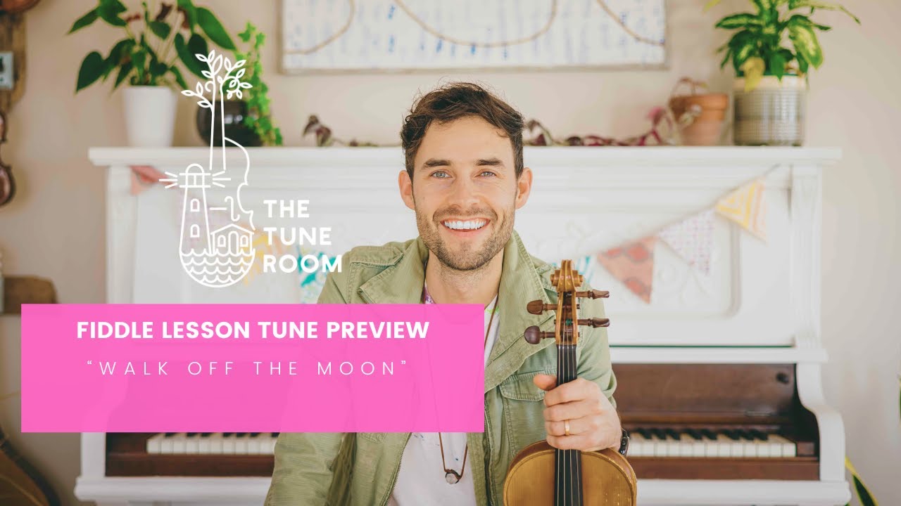 "Walk On The Moon" - The Tune Room (Celtic Fiddle Learning Online ...