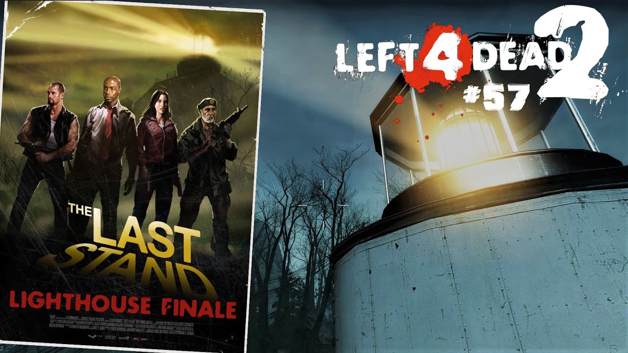 LEFT 4 DEAD 2 [2K/60FPS] Part 57 - The Last Stand/Lighthouse Finale ...