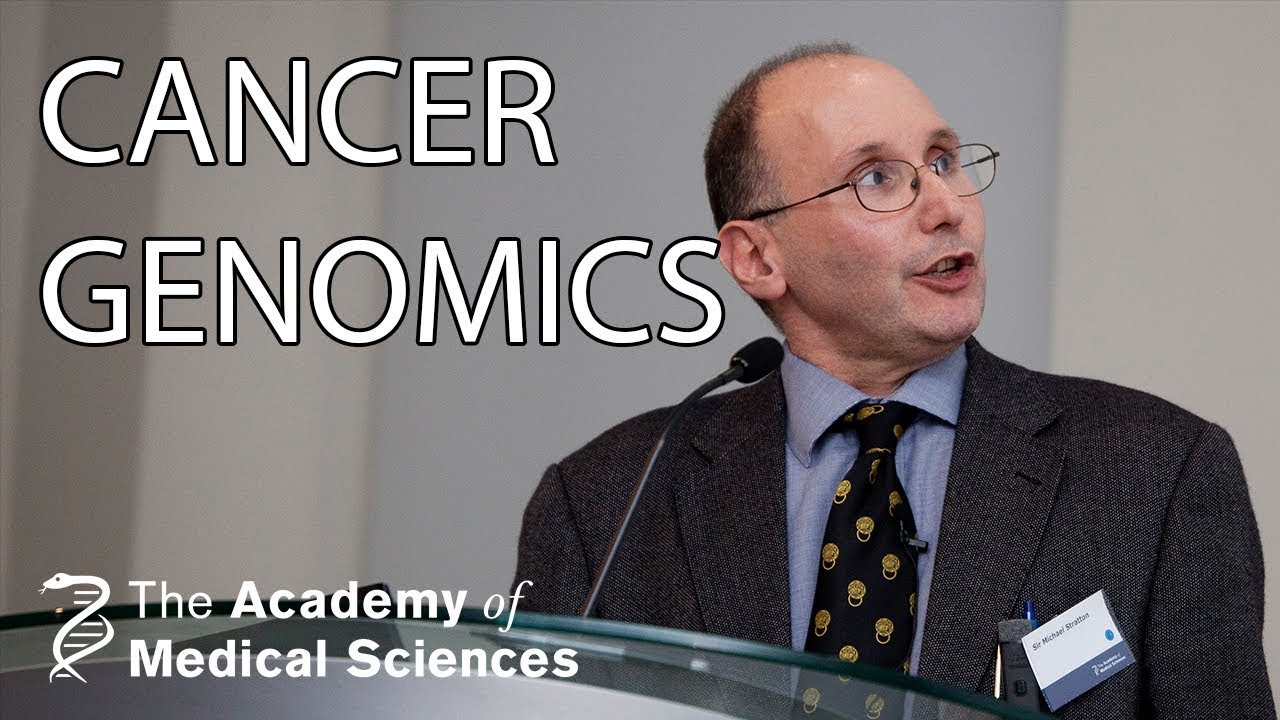 The Genomes of Cancer Cells | Professor Sir Mike Stratton FRS FMedSci ...