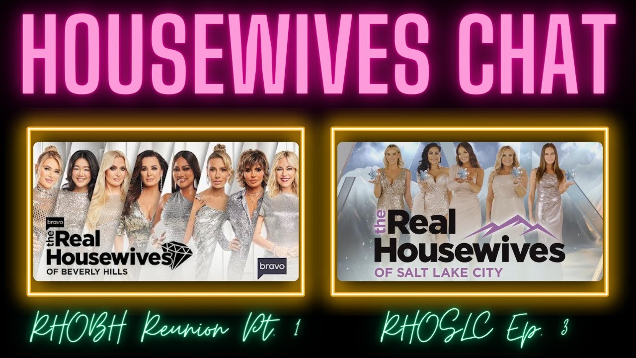 HOUSEWIVES CHAT: RHOBH REUNION PT. 1 RECAP & RHOSLC SEASON 3 EP. 3 ...