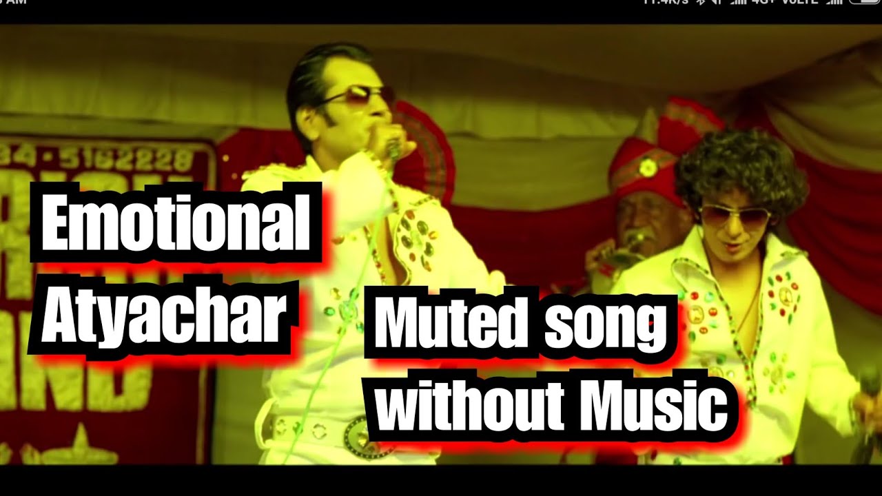 Emotional Atyachar Muted song without music |Sunil Grover |Nawazuddin ...