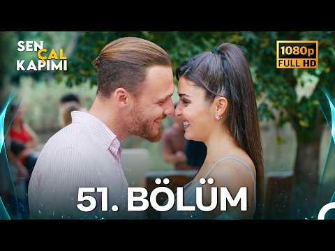 Sen Çal Kapımı 51.Bölüm (Yenilenmiş Görüntü)