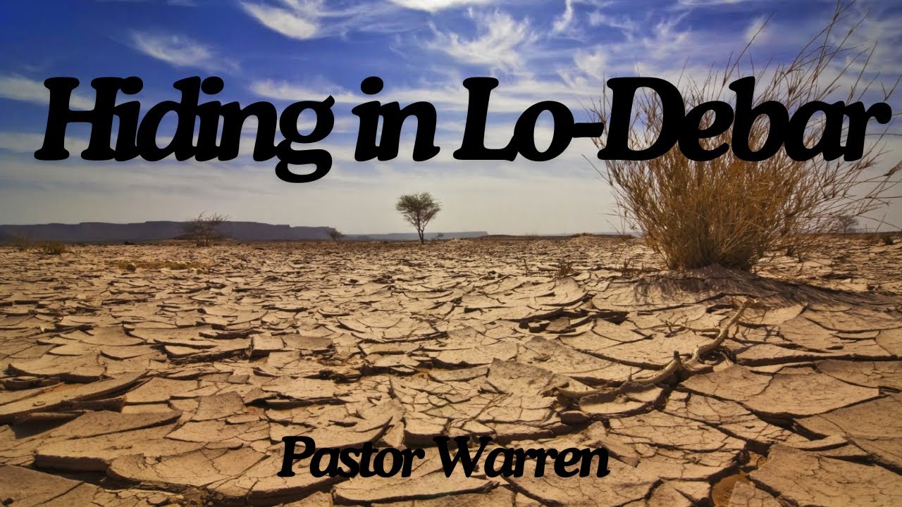 Hiding in Lo-Debar | Pastor Warren - YouTube