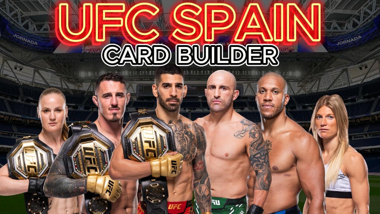 UFC SPAIN STACKED PPV FULL CARD BUILDER (3 TITLE FIGHTS) - YouTube