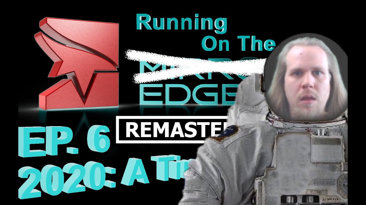 Running on the Edge [REMASTERED] | Episode 6 - 2020: A Time Oddity ...