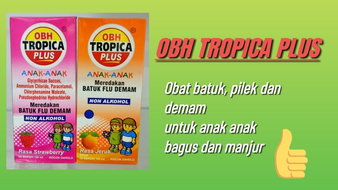 OBH TROPICA PLUS | obat batuk pilek dan demam untuk anak [bagus dan ...
