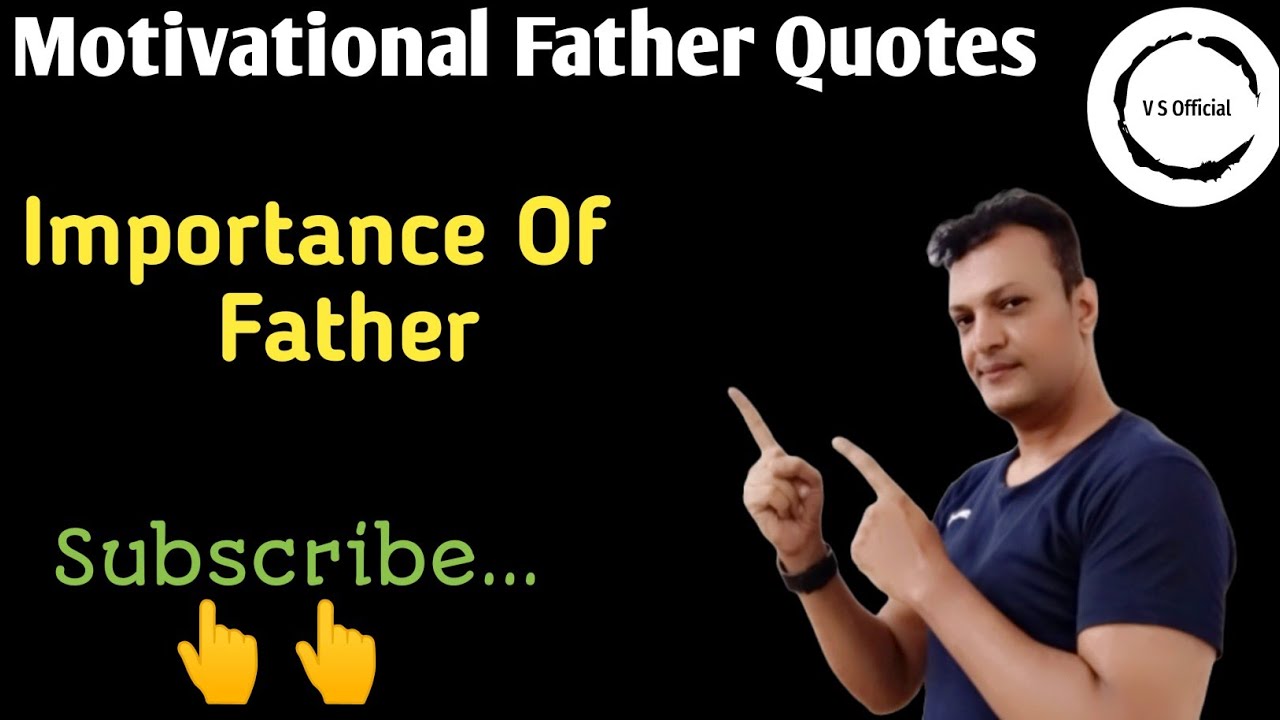 Importance of Father || Motivational Father Quotes || fathers day ...