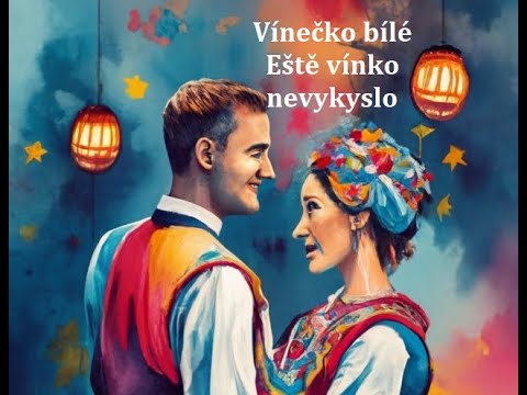 Vínečko bílé a Eště vínko nevykyslo - YouTube Music