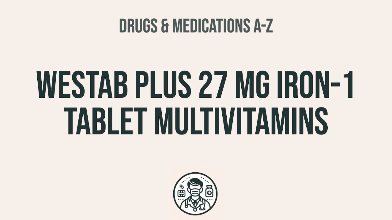 How to use Westab Plus 27 Mg Iron-1 Tablet Multivitamins - Explain Uses ...