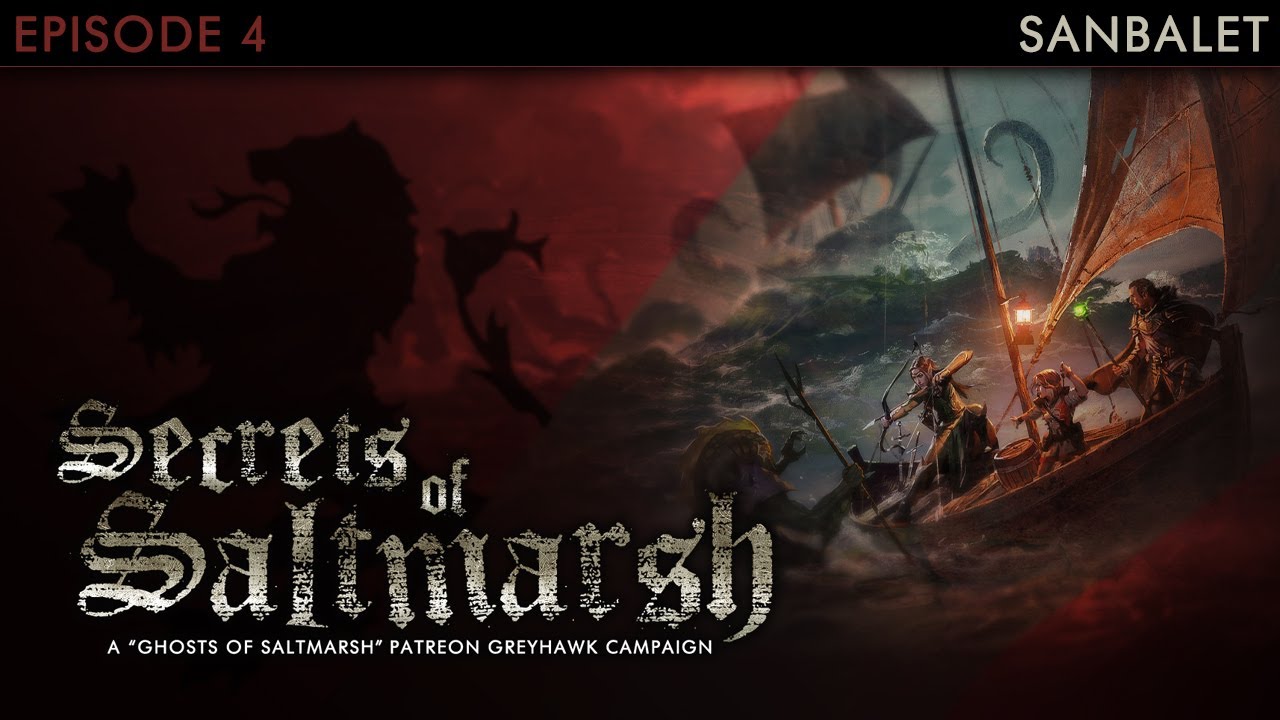 Secrets of Saltmarsh - Episode 4: Sanbalet - Greyhawk D&D 5E - YouTube