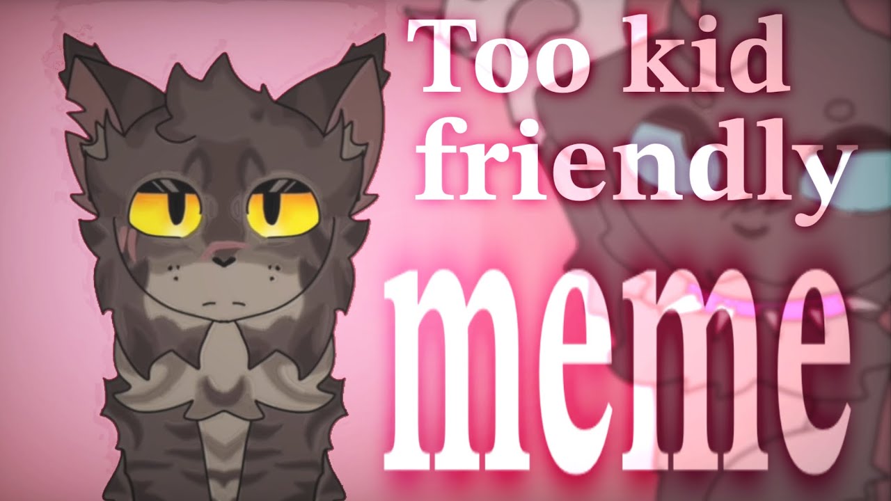 Too kid friendly | animation meme | Warrior Cats - YouTube