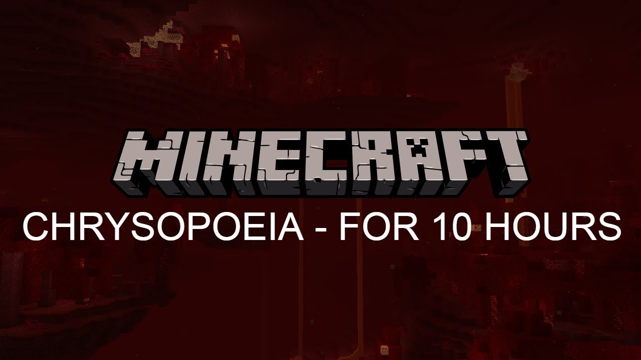 Minecraft Nether Update OST "Chrysopoeia" LOOPED for 10 Hours - YouTube