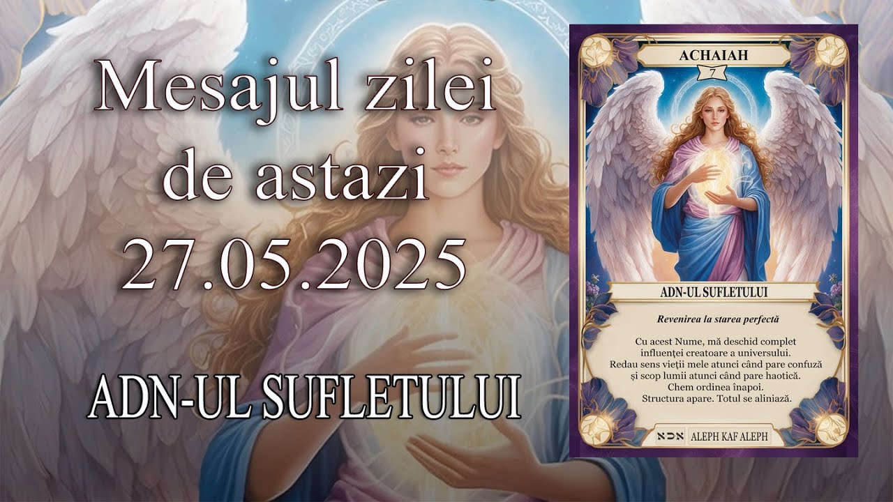 Mesajul zilei de astazi 27 Mai 2025 - YouTube