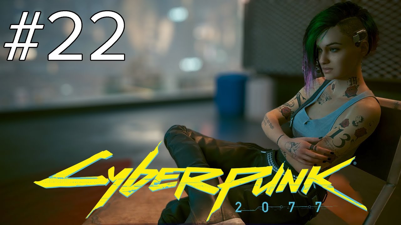 Cyberpunk 2077: Part 22 | No Commentary - YouTube