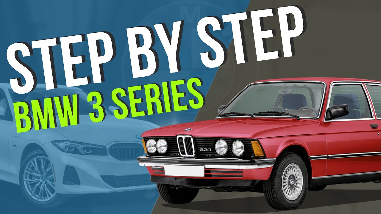 History Of Bmw 3 Series: Step By Step Guide - YouTube