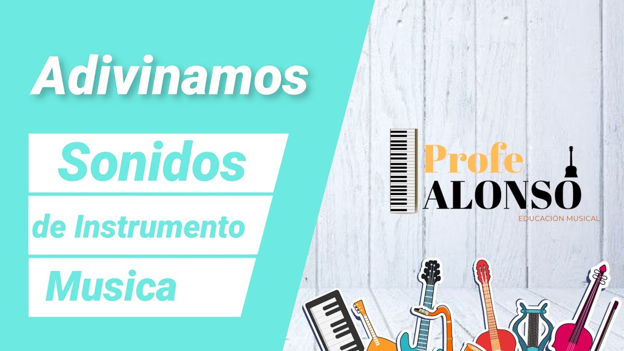 Adivinar el sonido del Instrumento Musical - Profe Alonso - YouTube