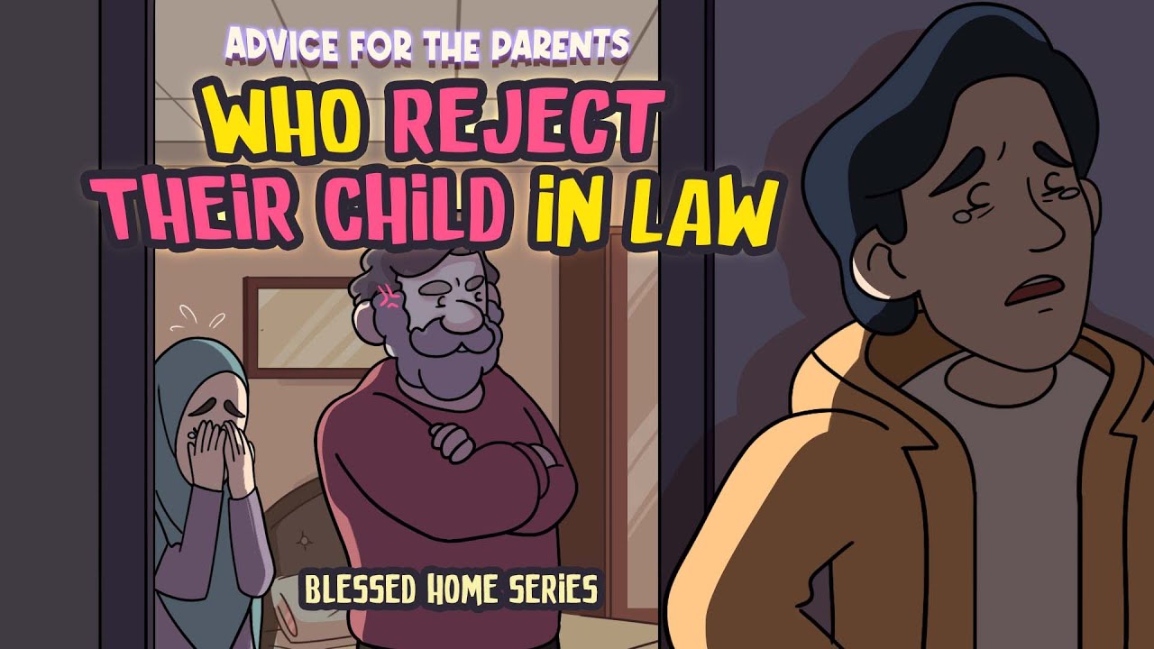 Advice for the Parents Who Reject Their Child-in-Law | Mufti Menk ...
