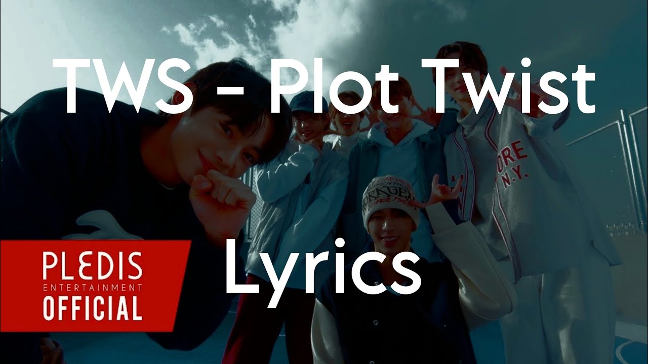 TWS - Plot Twist Lyrics - YouTube