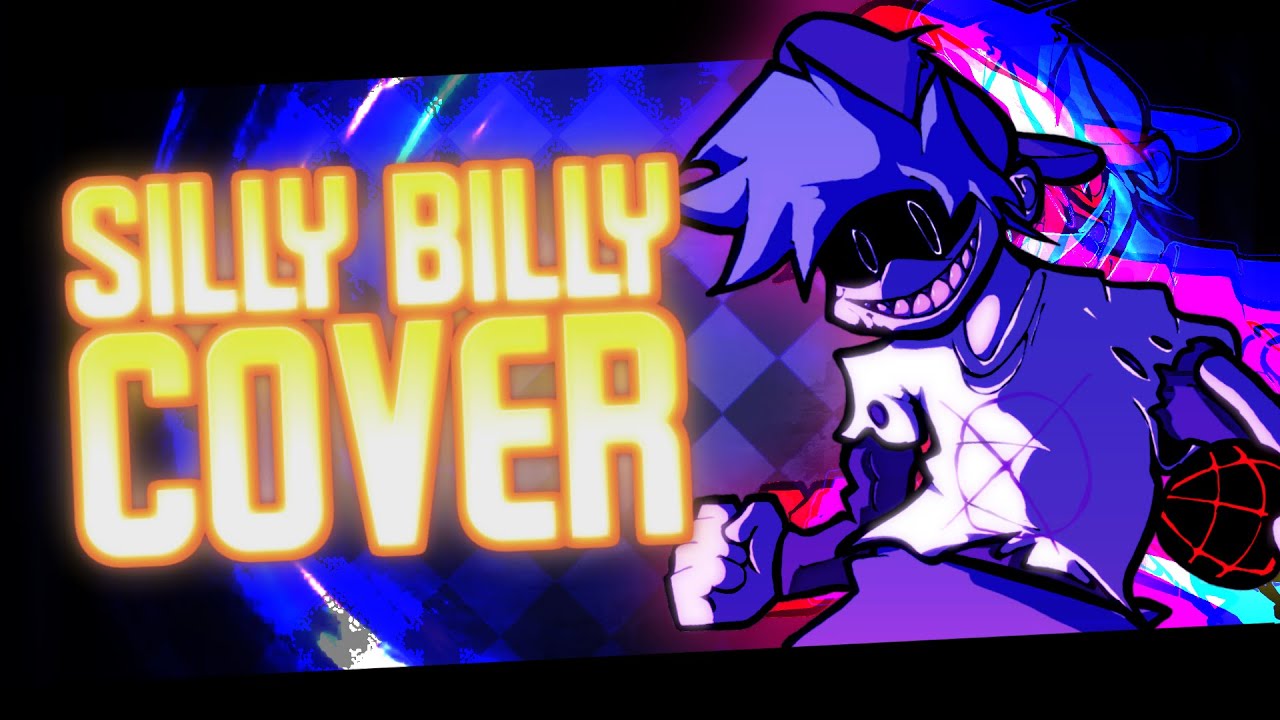 Silly Billy Lyrical Part COVER | FNF HIT SINGLE - YouTube