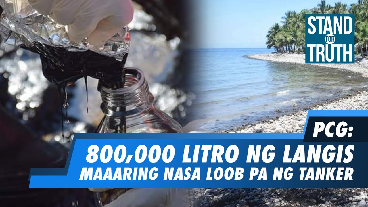 800,000 litro ng langis, maaaring nasa loob pa ng tanker | Stand For ...