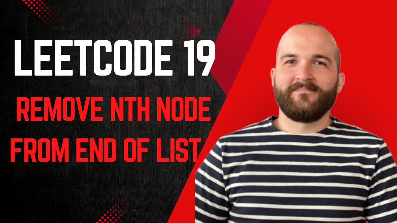 Remove Nth Node From End Of List Leetcode 19 Youtube 4990