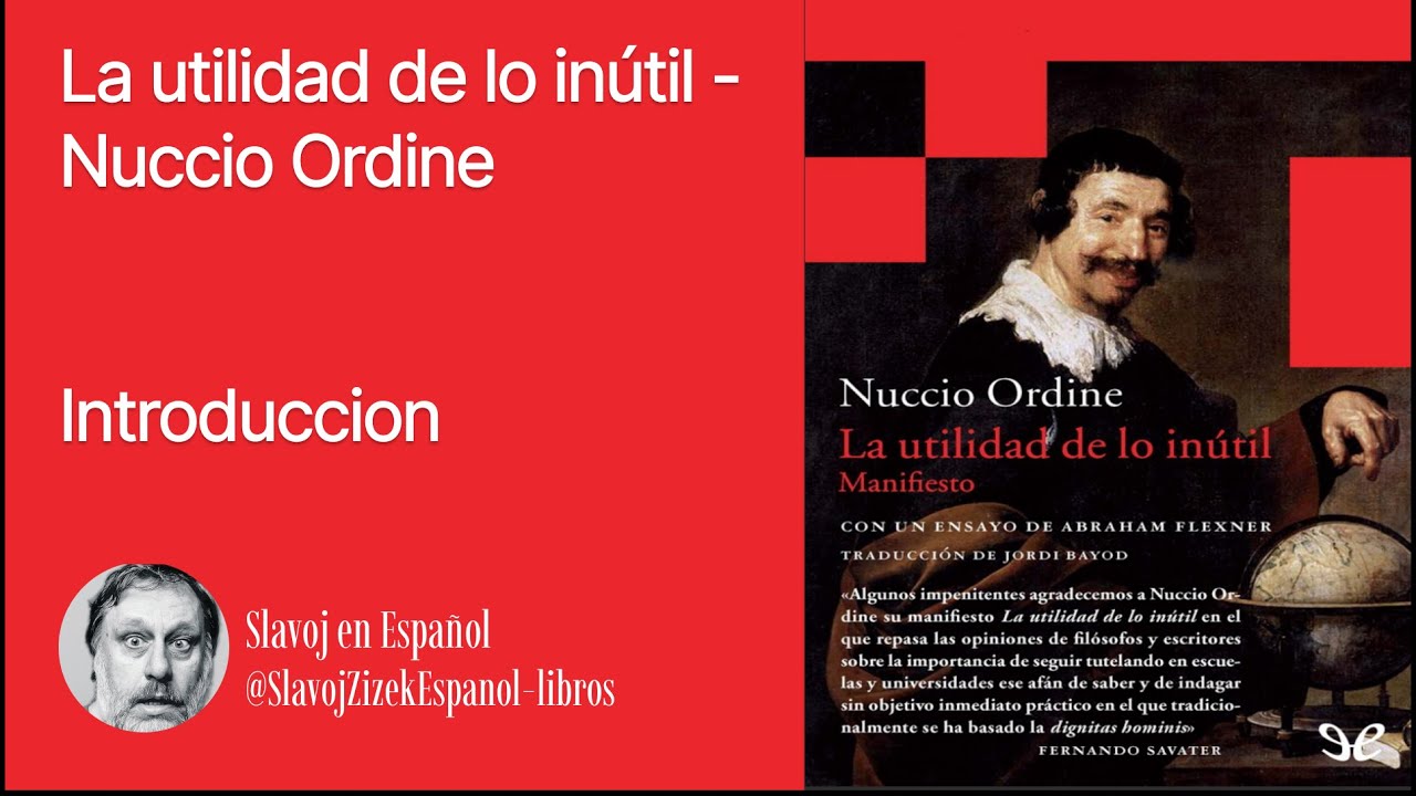 La Utilidad de lo Inútil - Nuccio Ordine (Audiolibro) Introducción ...