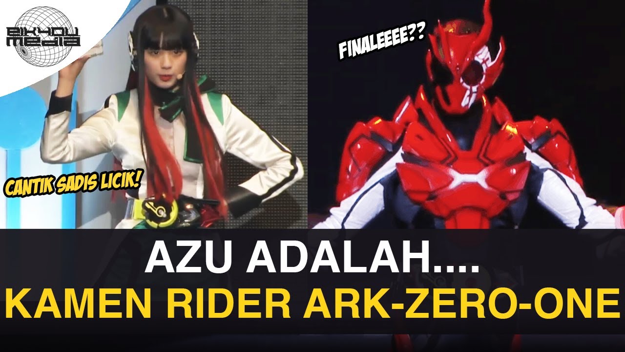 Wanita Licik! Azu si Kamen Rider Ark-Zero-One! - YouTube