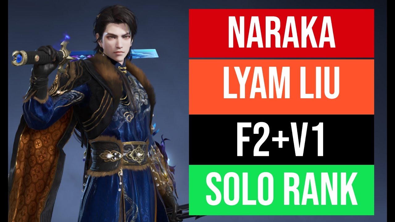 NARAKA BLADEPOINT : Lyam Liu (หลิวเหลี้ยน) Solo Rank Highlight EP14 ...