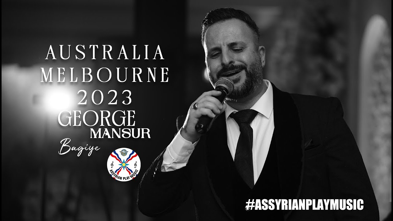 George Mansur | Bagiye in Melbourne 2023 #assyrian - YouTube