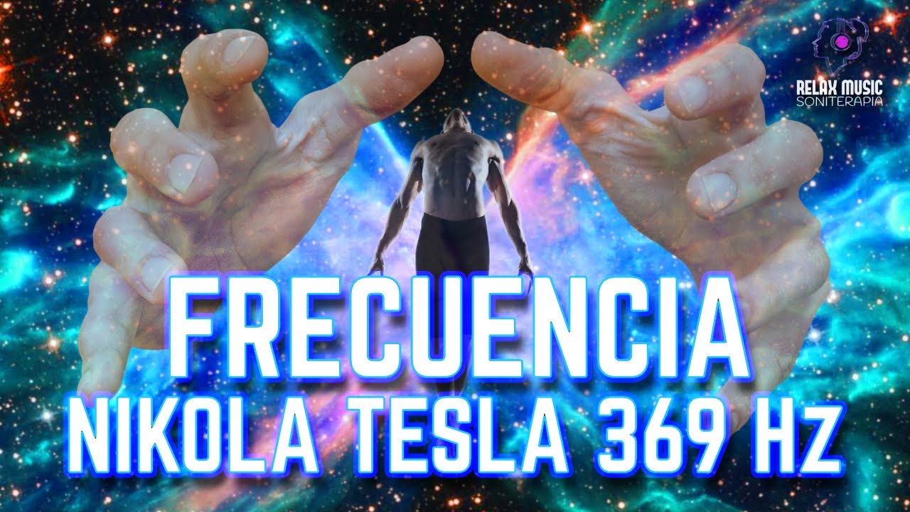 Atrae Dinero, Abundancia y Éxito con la Frecuencia de Nikola Tesla a ...
