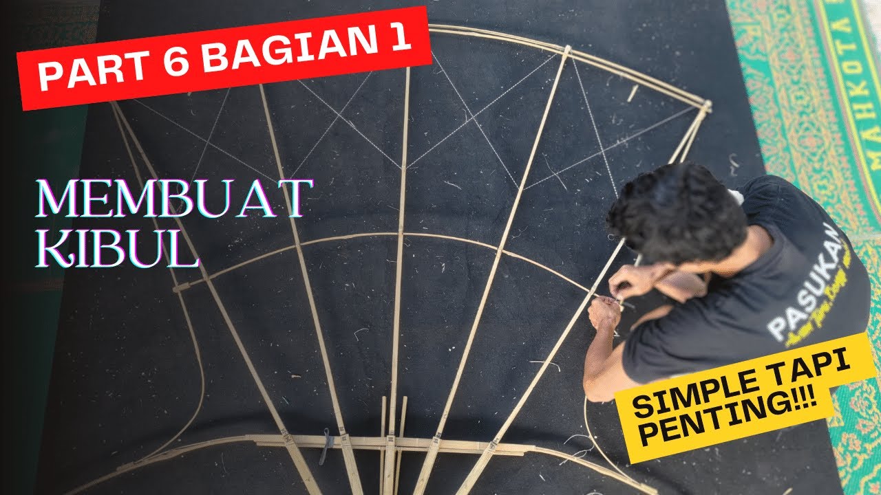 Cara Membuat Kibul Layangan Janggan Knockdown Bagian 1 - YouTube